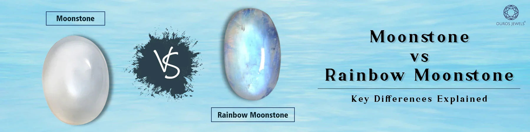 Moonstone vs Rainbow Moonstone: Key Differences Explained — Ouros Jewels